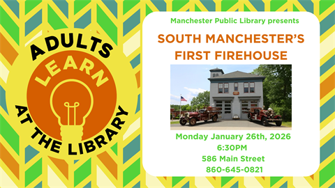 South Manchester's First Firehouse Town of Manchester